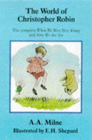 The World of Christopher Robin: Amazon.co.uk: Milne, A. A., Shepard, E ...