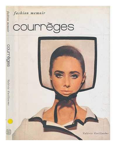 Courreges (FASHION MEMOIR): Guillaume, Valerie: 9780500018958: Amazon ...