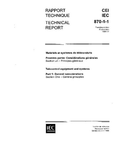 IEC/TR 60870-1-1 Ed. 1.0 b:1988, Telecontrol equipment and systems ...