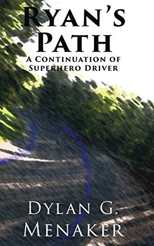 Amazon.com: Ryan's Path: A Continuation of Superhero Driver ...