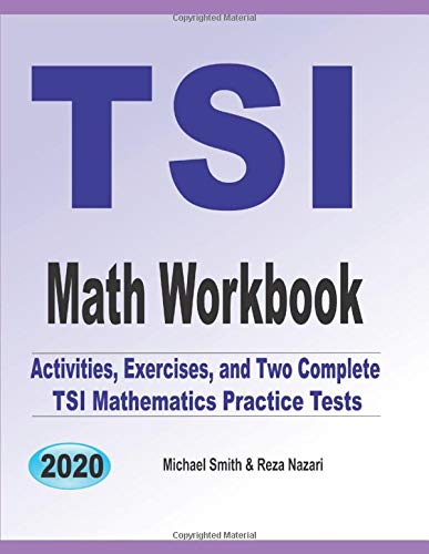 Buy TSI Math Workbook: Exercises, Activities, and Two Full-Length TSI ...