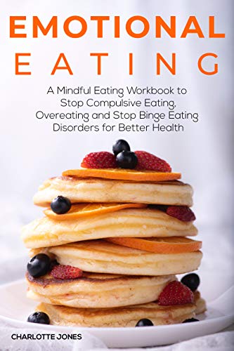 Amazon.com: EMOTIONAL EATING: A Mindful Eating Workbook to Stop ...