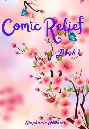 Amazon.com: Comic Relief - Book 1 eBook : Hunter, Stephanie: Kindle Store