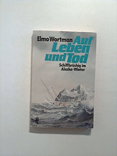 Amazon.co.jp: Auf Leben und Tod. Schiffbruechig im Alaska- Winter ...