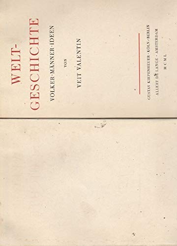 Weltgeschichte, Völker - Männer - Ideen, in zwei Bänden : Valentin ...