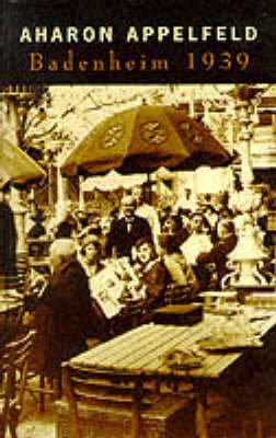 Badenheim 1939 (Revised): APPELFELD, AHARON: 9780704380264: Books ...
