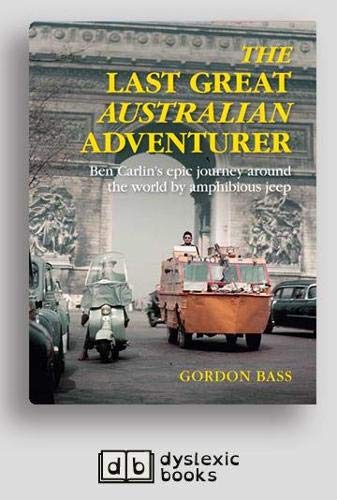 Buy The Last Great Australian Adventurer: Ben Carlin's epic journey ...