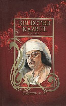 Selected Nazrul In English ( Volume I ): Giasuddin Dalal: 9789381672815 ...