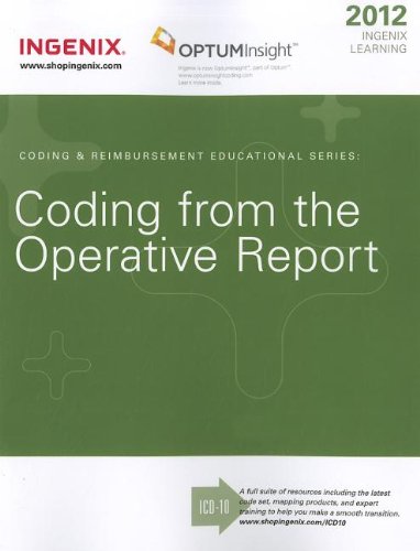 Ingenix Learning: Coding from the Operative Report 2012: 9781601515773: Medicine & Health ...