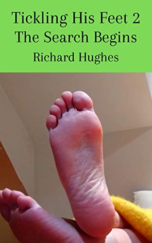 Tickling His Feet 2: The search begins (The Tickling His Feet Mysteries ...