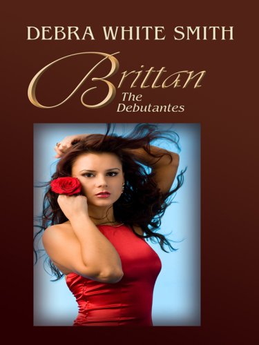 Brittan (Debutantes): Smith, Debra White: Amazon.com: Books