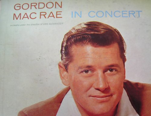 Gordon MacRae - Gordon Macrae in Concert - Amazon.com Music