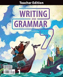 Writing & Grammar 7 Teacher Edition, 4th ed.: BJU Press: 9781628566369 ...