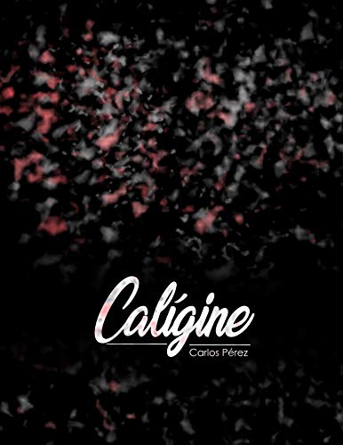 Calígine eBook : Pérez, Carlos: Amazon.es: Tienda Kindle