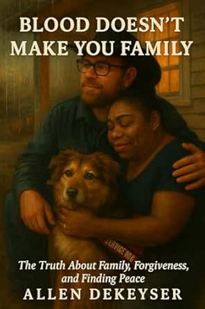 Amazon.com: Blood Doesn’t Make You Family: Breaking the Cycle of Hurt ...