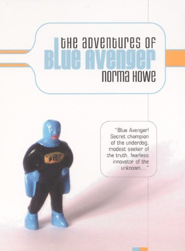 Adventures of Blue Avenger: Norma Howe: 9780613298629: Amazon.com: Books