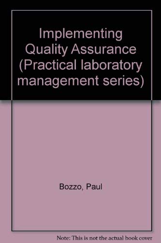 Implementing Quality Assurance (Practical Laboratory Management Series ...