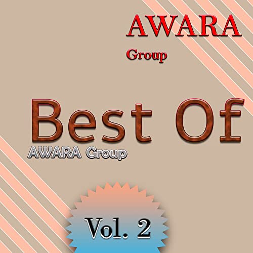 Écouter Best Of, Vol. 2 par AWARA Group sur Amazon Music Unlimited