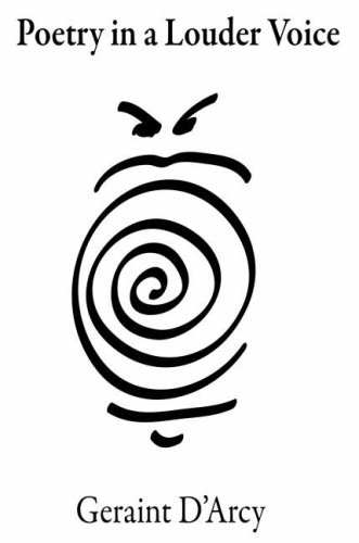 Poetry in a Louder Voice: Geraint D'Arcy: 9780955957109: Amazon.com: Books