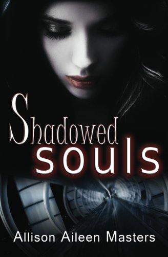 Amazon.com: Shadowed Souls: 9781466416574: Masters, Allison Aileen: Books
