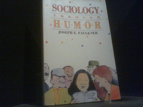 Sociology Through Humor: Faulkner, Joseph E.: 9780314284914: Amazon.com ...