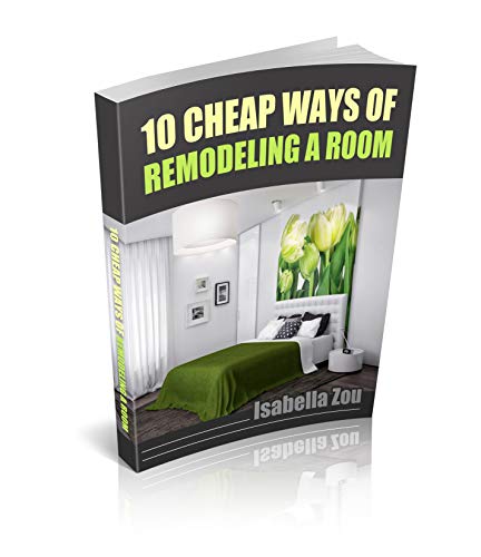 10 CHEAP WAYS OF REMODELING A ROOM (home decoration Book 1) - Kindle ...