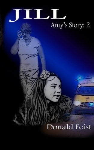 Jill: Amy's Story 2: Feist, Mr Donald: 9781489592507: Amazon.com: Books
