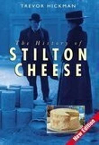 The History of Stilton Cheese: Amazon.co.uk: Hickman, Trevor ...