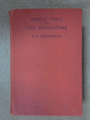 Uncle Fred in the Springtime: Wodehouse, P G: Amazon.com: Books