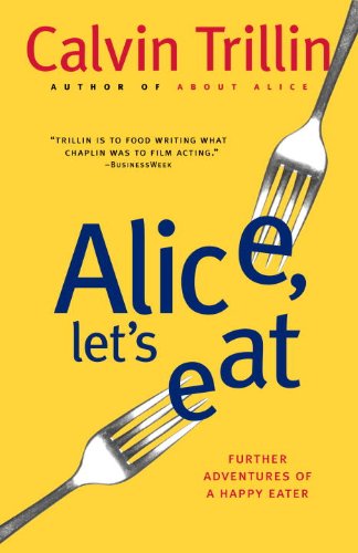 Alice, Let's Eat: Further Adventures of a Happy Eater - Kindle edition ...