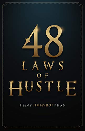 Amazon.com: 48 Laws of Hustle eBook : Phan, Jimmy: Kindle Store