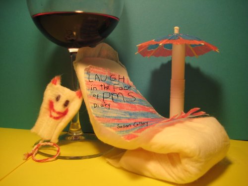 Laugh in the Face of PMS Diary - Kindle edition by Callery, Susan ...