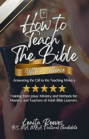 How to Teach the Bible with Excellence: Answering the Call to the ...