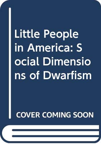 Little people in America: The social dimension of dwarfism: Ablon, Joan ...