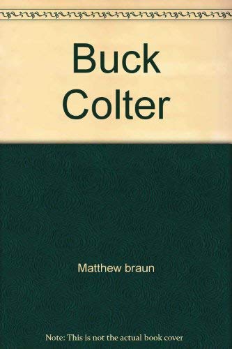 Buck Colter: Matthew braun: 9780671440114: Amazon.com: Books