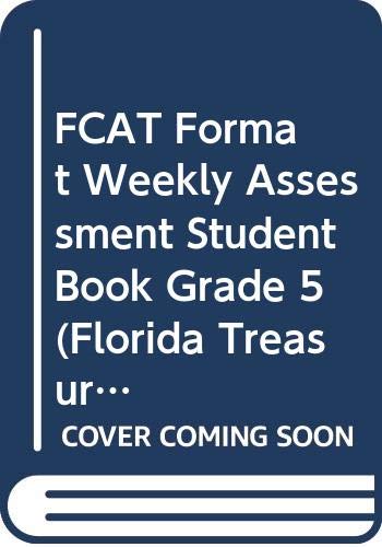 FCAT Format Weekly Assessment Student Book Grade 5 (Florida Treasures ...