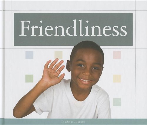 Friendliness (Values To Live By): Amoroso, Cynthia: 9781623235185 ...