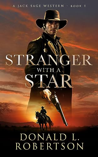 Stranger With A Star: Classic Old West Adventure (A Jack Sage Western ...
