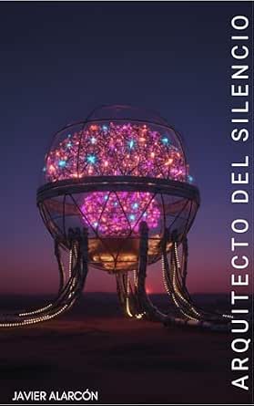 ARQUITECTO DEL SILENCIO: Un thriller de ciencia ficción sobre la ...