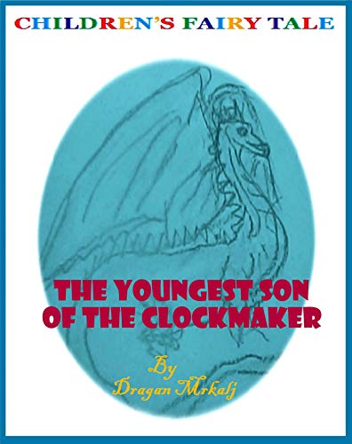 The Youngest Son of the Clockmaker (The Magical World of Fairy Tales ...