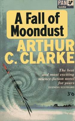 A Fall Of Moondust: Arthur C. Clarke: Amazon.com: Books