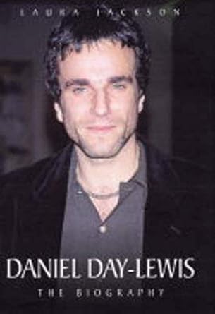 Daniel Day-lewis: The Biography : Jackson, Laura: Amazon.it: Libri