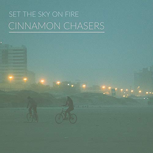 Play Set the Sky on Fire by Cinnamon Chasers on Amazon Music