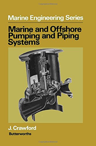 Marine and Offshore Pumping and Piping Systems (Marine Engineering ...