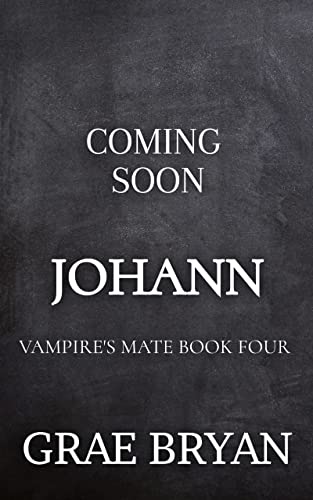 Johann (Vampire's Mate Book 4) - Kindle edition by Bryan, Grae. Romance ...