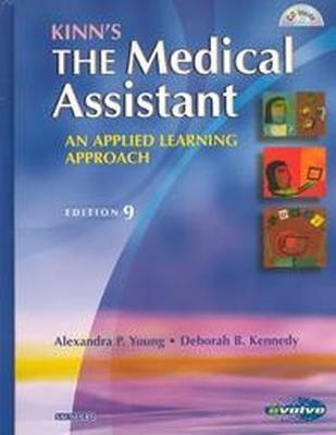 Kinn's the Medical Assistant: An Applied Learning Approach- Text Only ...