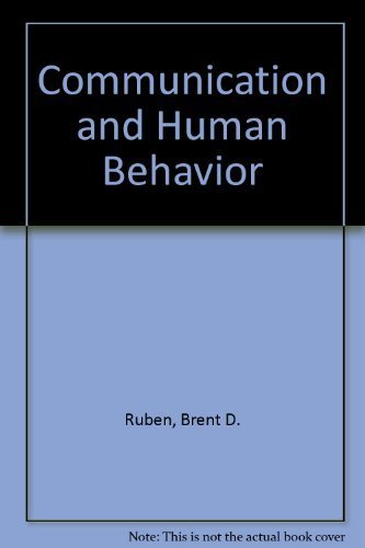 Communication and Human Behavior: Ruben, Brent D.: 9780024042705 ...