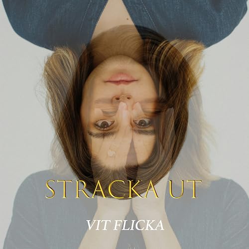 Sträcka ut by Vit Flicka on Amazon Music Unlimited