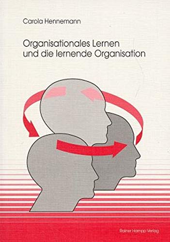 Organisationales Lernen und die lernende Organisation.: 9783879882205 ...