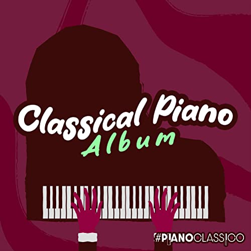 Amazon.com: Classical Piano Album : #Pianoclassico: Digital Music